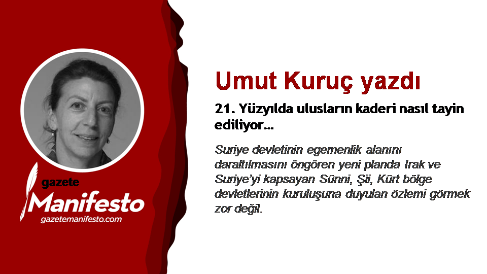 Umut Kuruç : 21. Yüzyılda ulusların kaderi nasıl tayin ediliyor ...